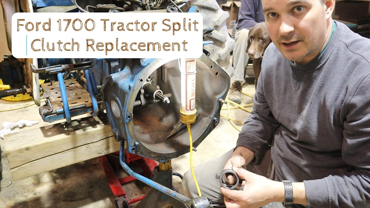Ford 1700 Tractor Split Clutch Replacement - YouTube