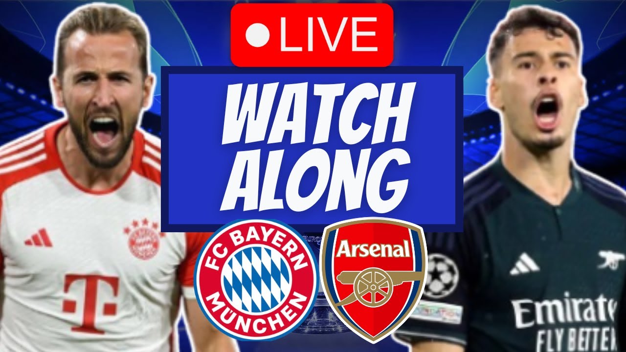 BAYERN MUNICH VS ARSENAL LIVE STREAM & WATCH ALONG - YouTube