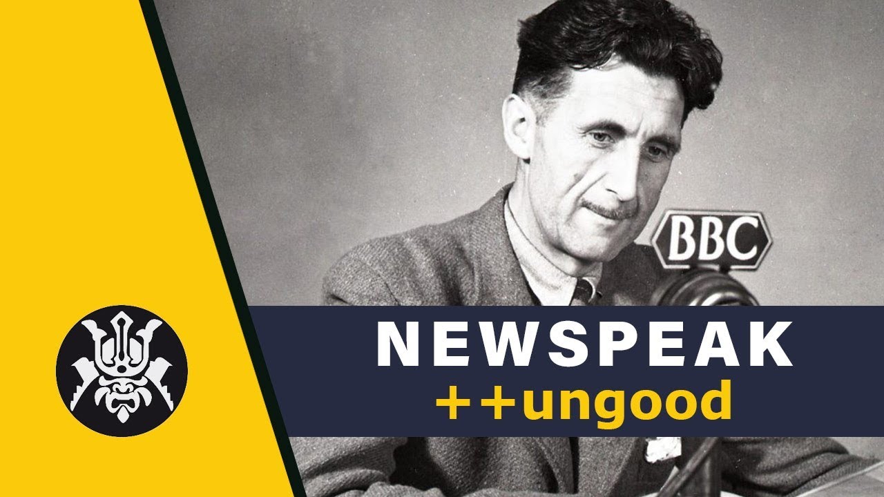 Newspeak ++ungood - YouTube