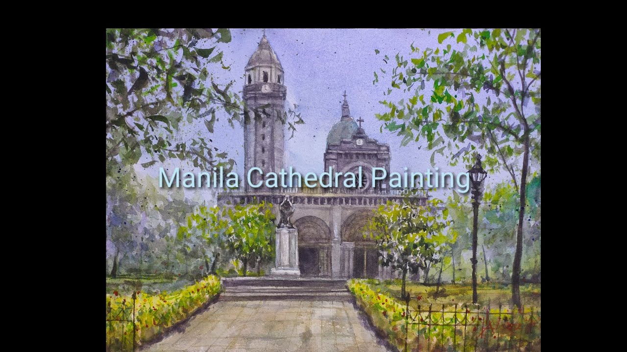 Manila Cathedral Church Painting in full video demonstration - YouTube