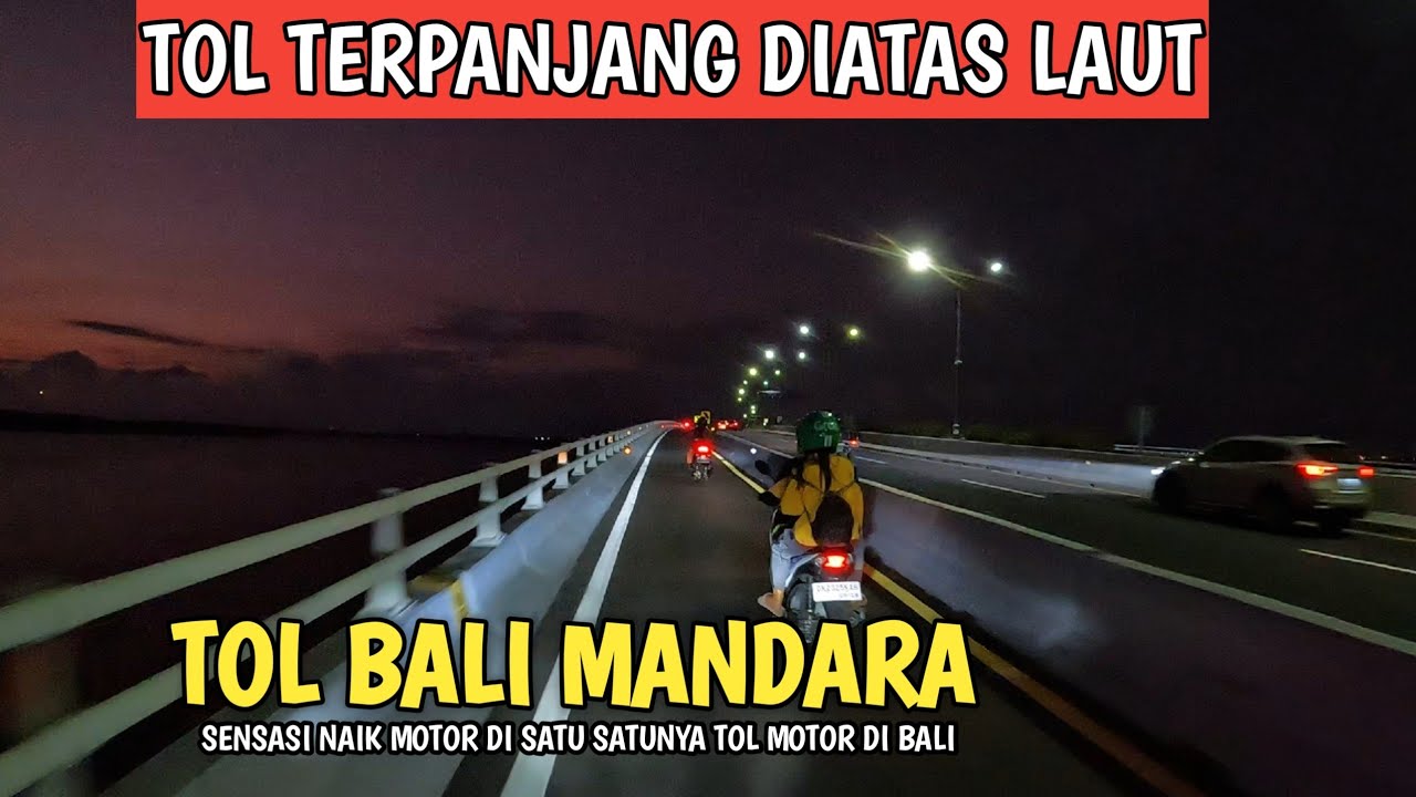 TOL TERPANJANG UNTUK MOTOR | TOL LAUT BALI MANDARA - YouTube
