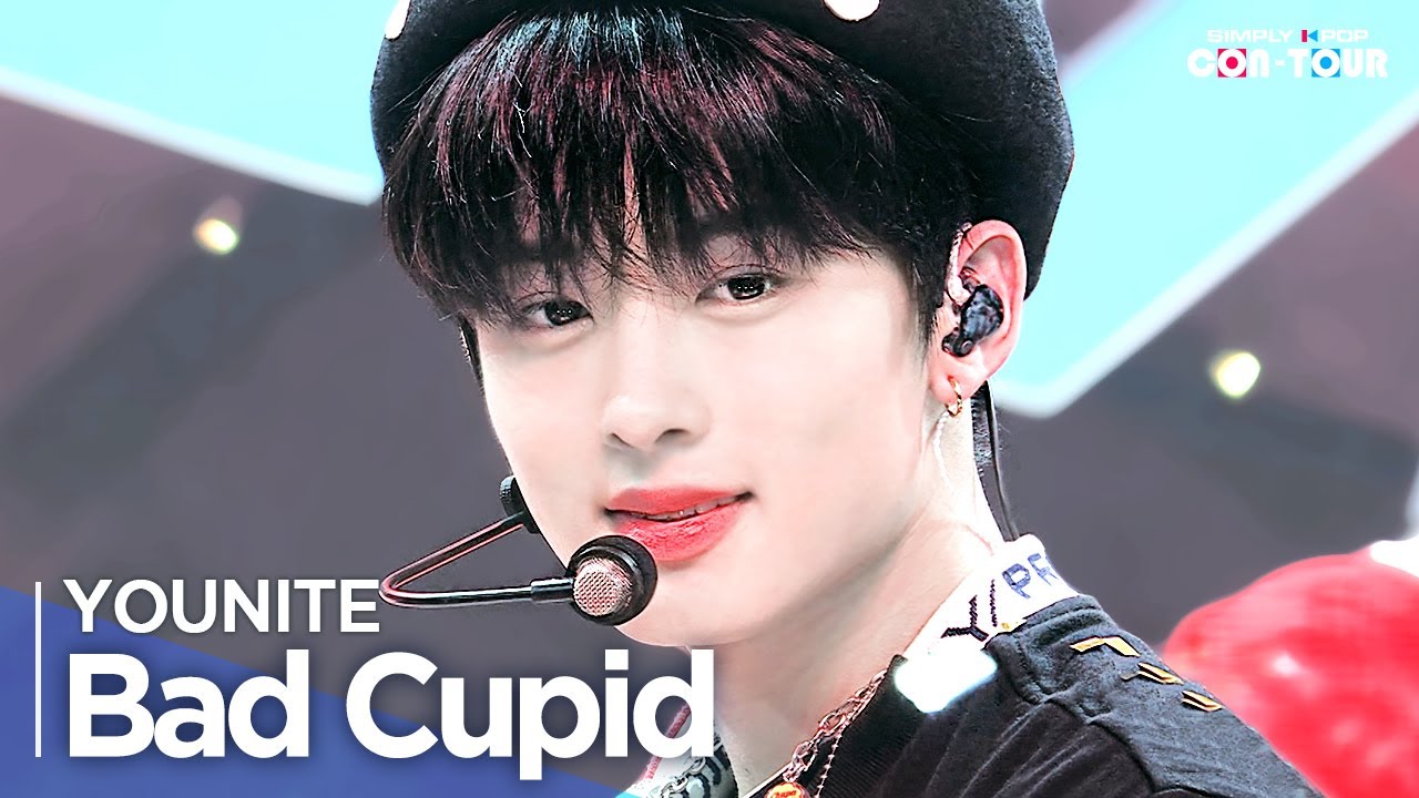 [Simply K-Pop CON-TOUR] YOUNITE(유나이트) - ‘Bad Cupid(배드 큐피드)’ _ Ep.547 ...