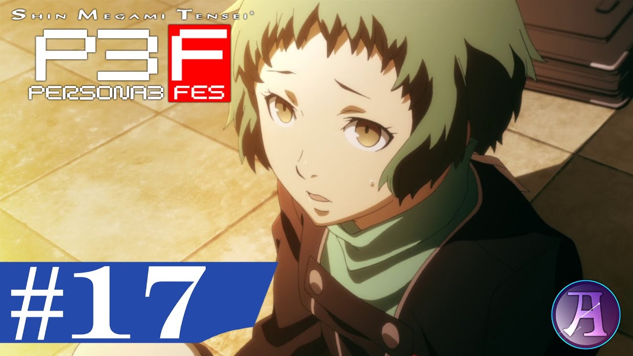 PERSONA 3 FES - Gameplay & Walkthrough Part 17 - Strategy Overhaul! (No ...