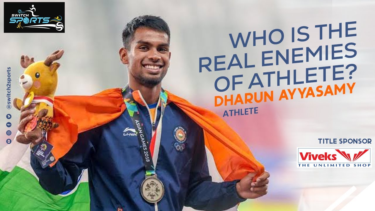 Who is the real enemies of Athlete || Dharun Ayyasamy In conversation ...