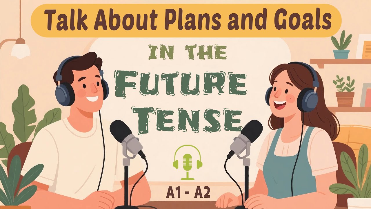 Making Plans & Discussing the Future | Learn Future Tense in 20 Minutes ...
