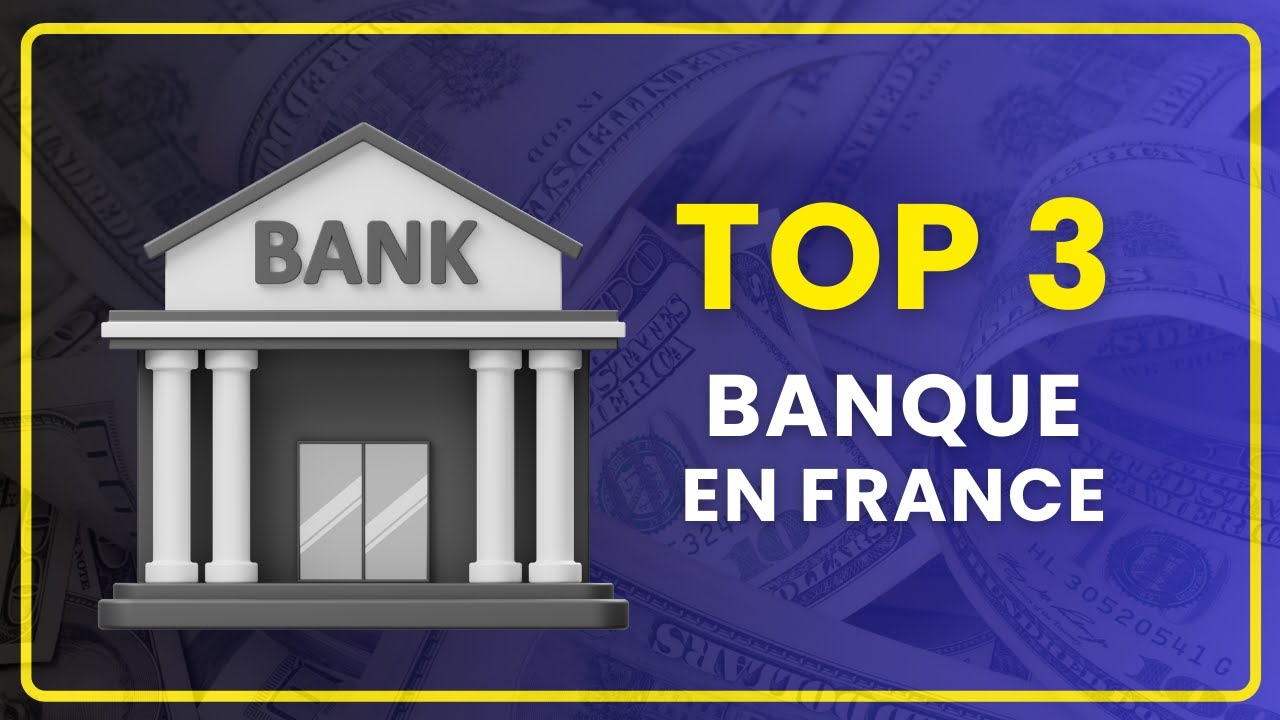 LA MEILLEURE BANQUE EN FRANCE EN 2025 ! (Top 3, Test & Comparatif ...