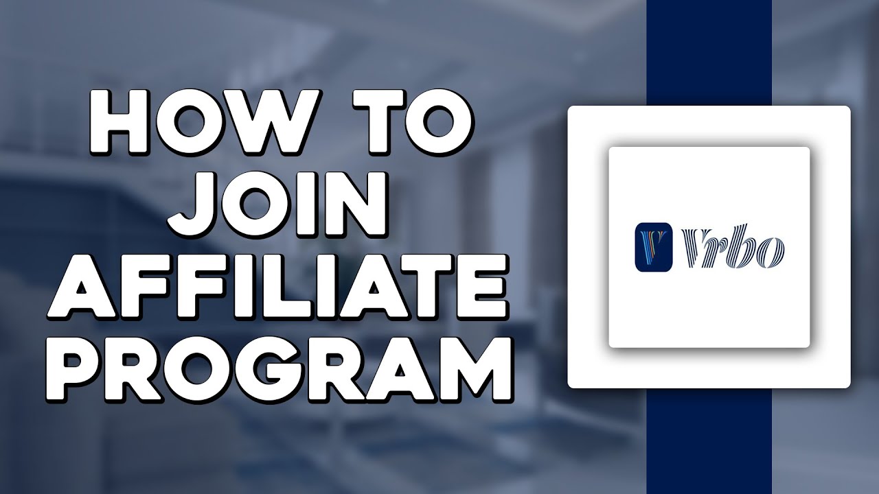 How To Join Vrbo Affiliate Program (Easiest Way) - YouTube