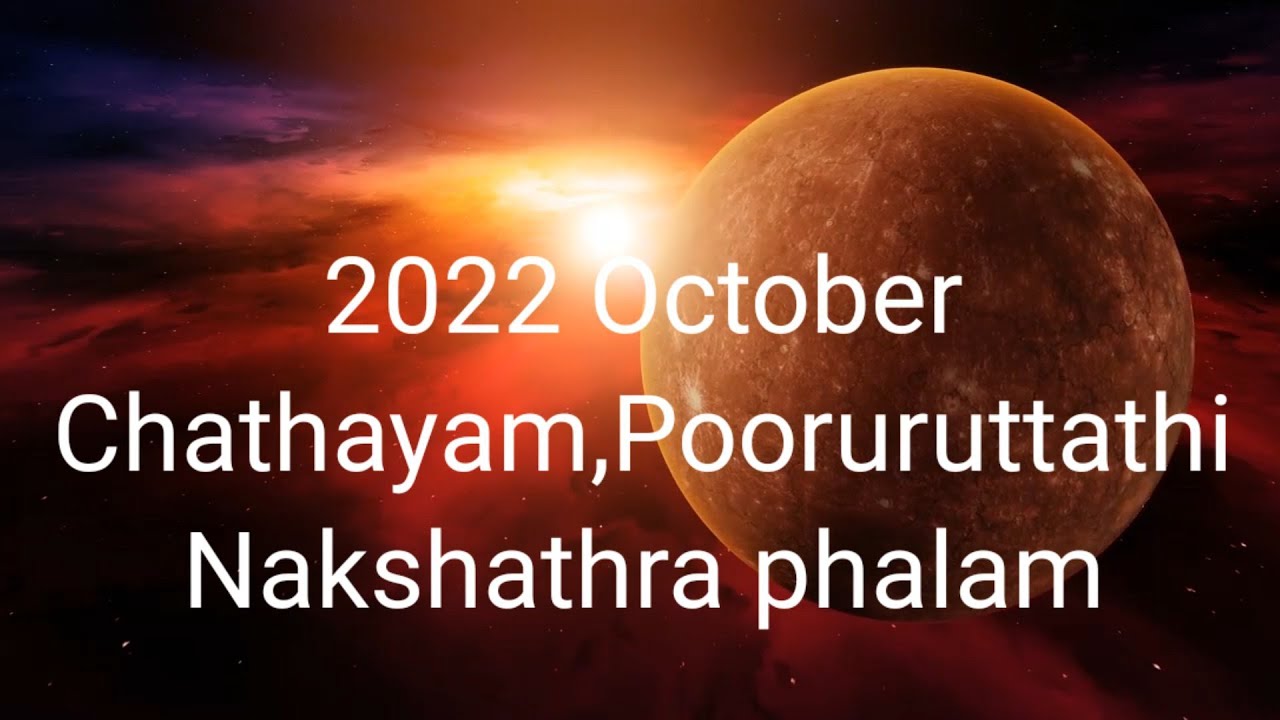 Chathayam,poororuttathi,2022 October masathe nakshathra phalm. - YouTube