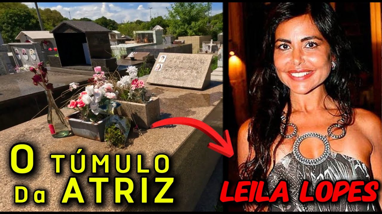 TÚMULO de LEILA LOPES a ATRIZ que marcou BRASIL com sua PARTIDA - YouTube