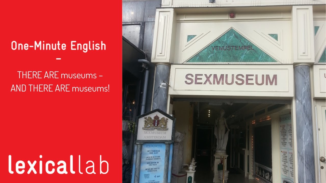ONE-MINUTE ENGLISH: There are (museums) and there are (museums) LEARN ...