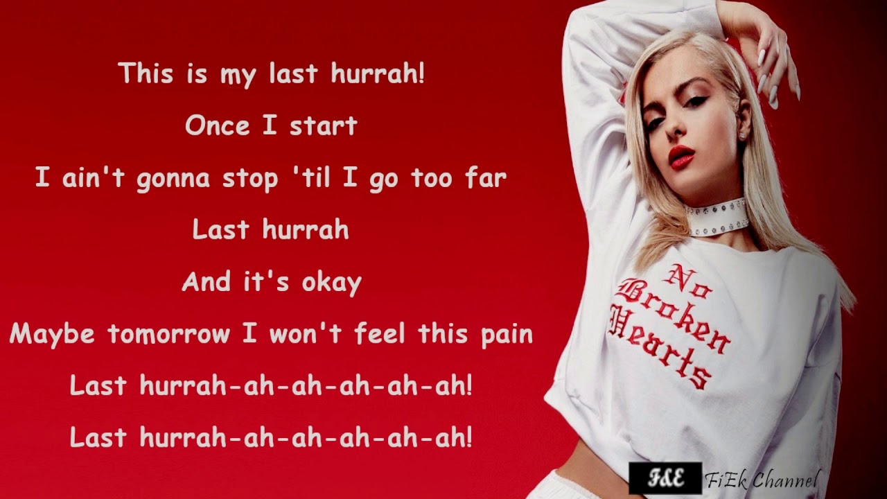 Bebe Rexha - Last Hurrah (Lyrics) - YouTube