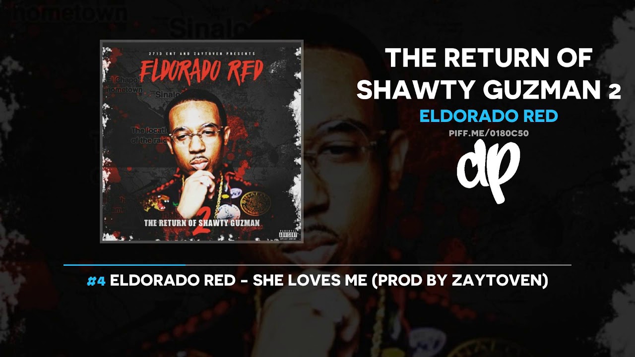 Eldorado Red - The Return Of Shawty Guzman 2 (FULL MIXTAPE) - YouTube