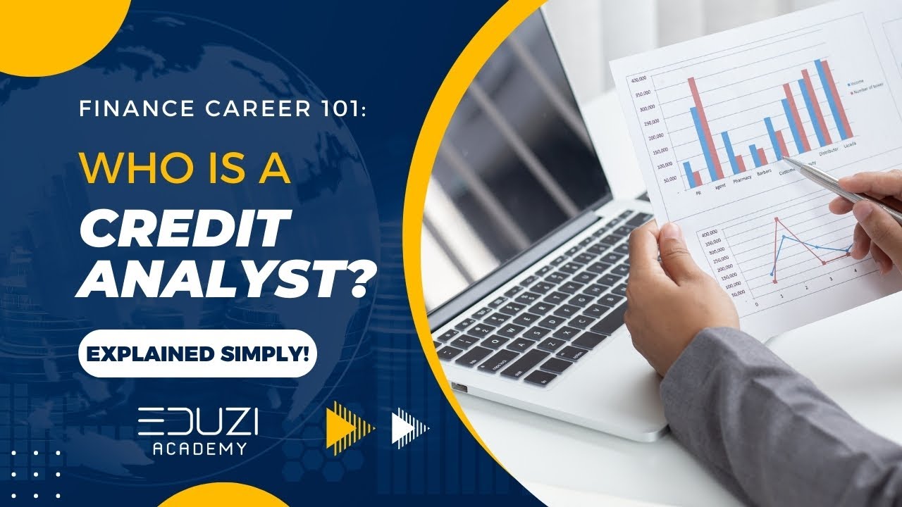Credit Analyst Explained | Roles, Responsibilities and Career Path ...