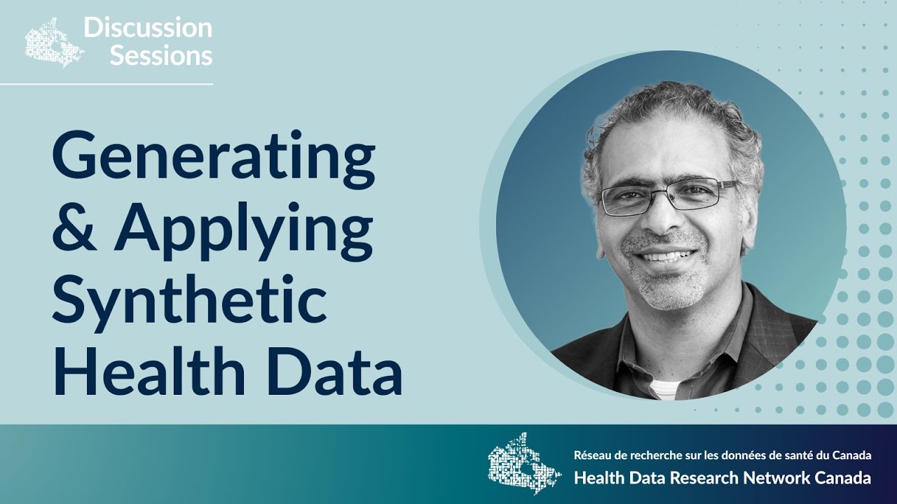 Dr. Khaled El Emam: Generating & Applying Synthetic Health Data - YouTube