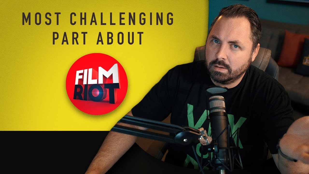The Most Challenging Part of Film Riot - YouTube