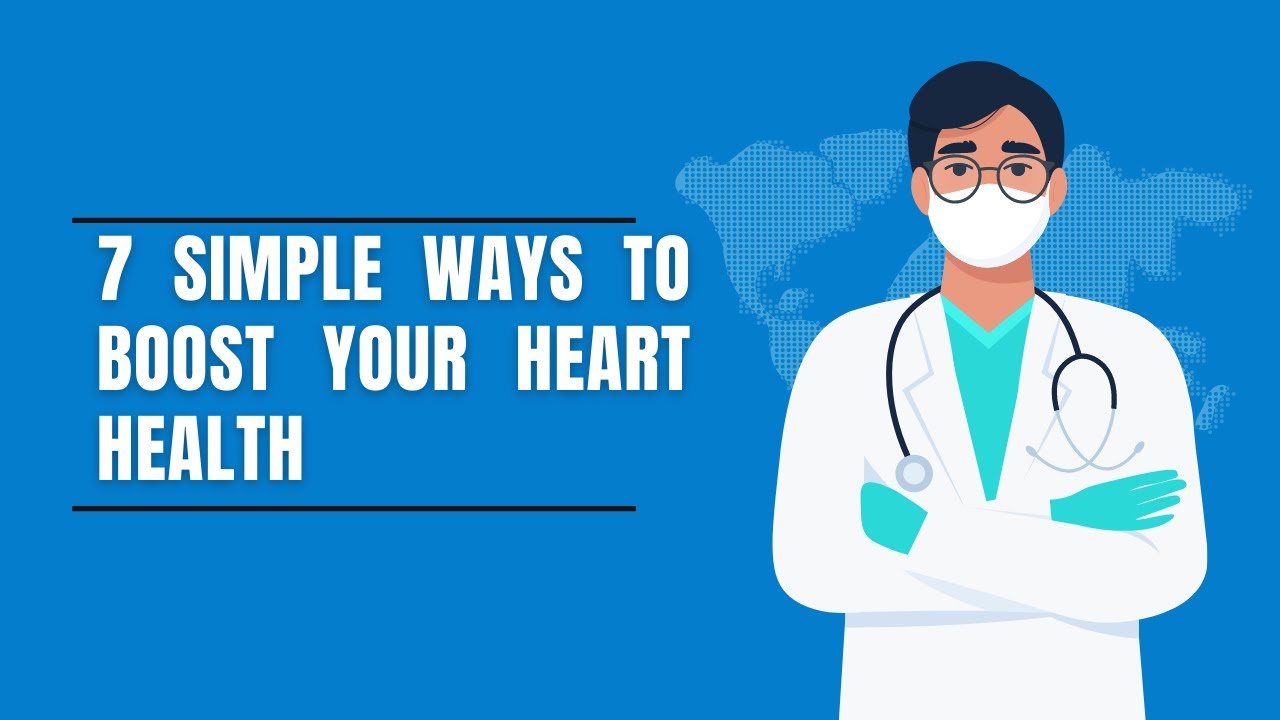 7 simple ways to boost your heart health - YouTube