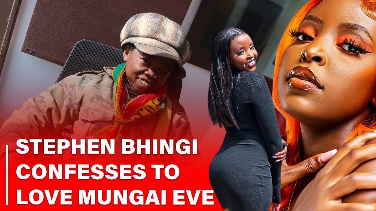 STEPHEN BHINGI CONFESSES LOVE FOR MUNGAI EVE | SOON MTATUONA PAMOJA ...