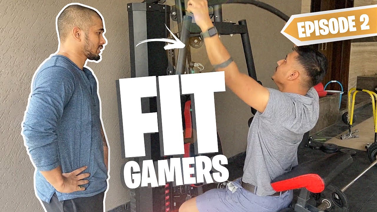 GAMERS NEED TO EXERCISE REGULARLY! - #FitGamers Episode 2 | ft K18 ...