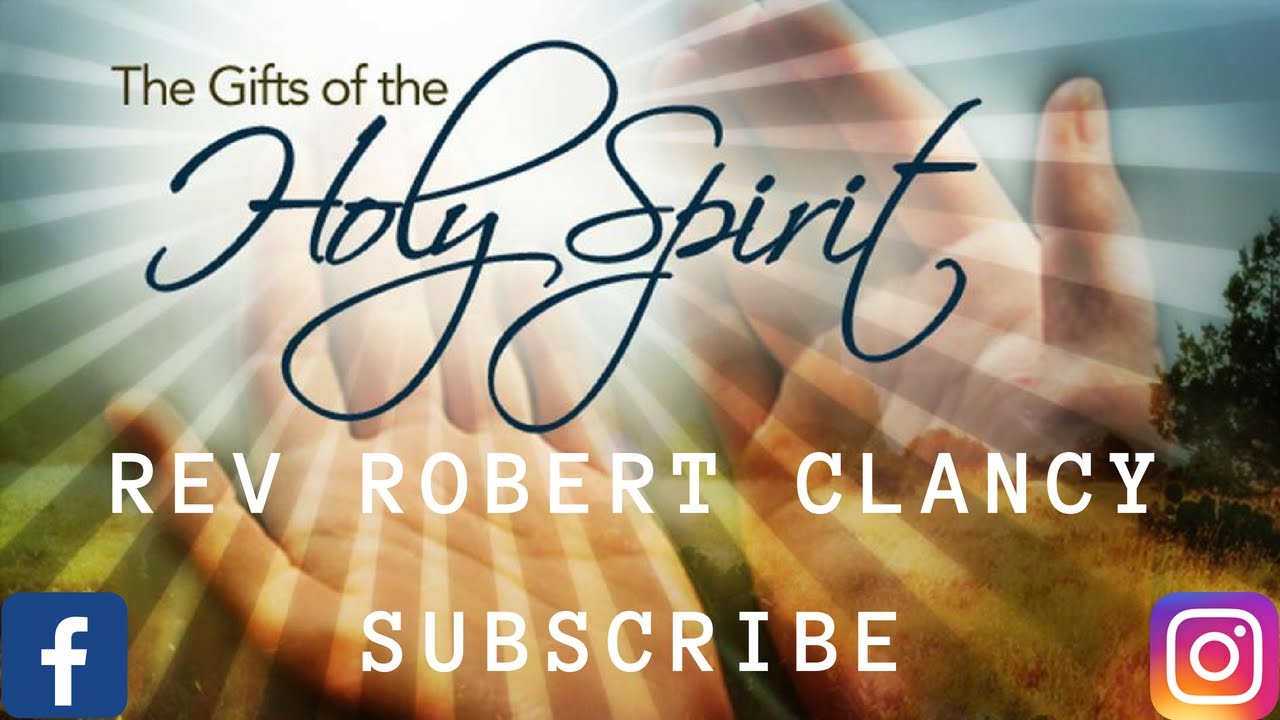 THE GIFTS OF THE HOLY SPIRIT - REV ROBERT CLANCY - YouTube