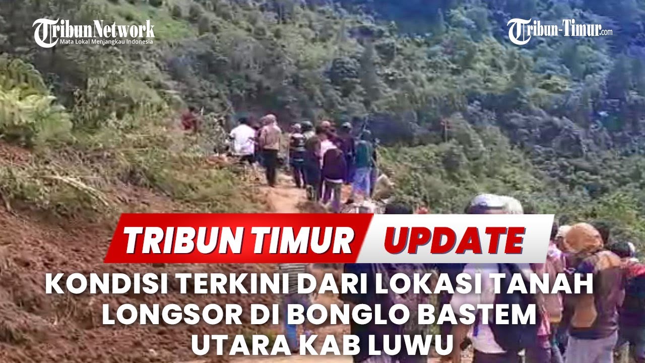 🔴Live Kondisi Terkini dari Lokasi Tanah Longsor di Bonglo Bastem Utara ...