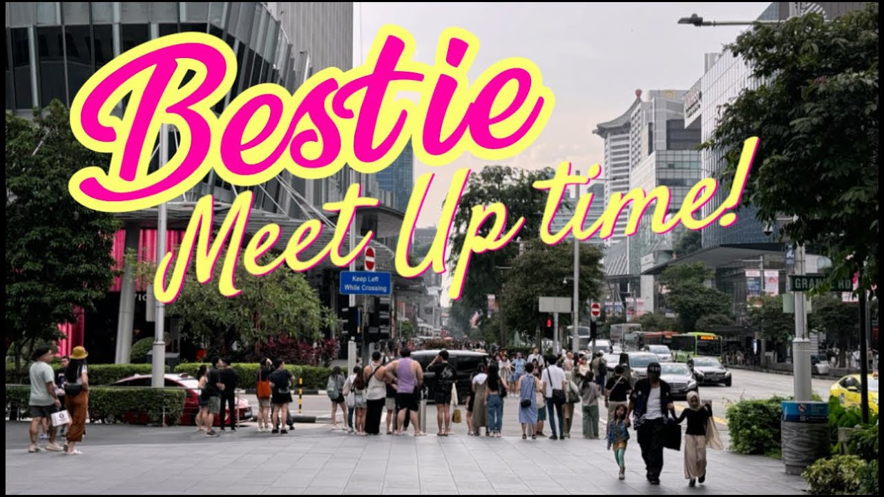 BESTIE MEET UP TIME 😘 - YouTube