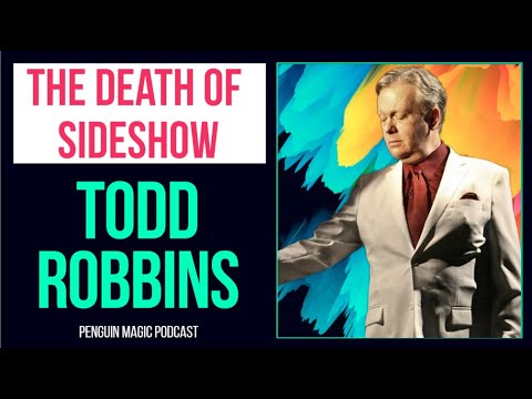 A Nail In His Face, Glass In His Mouth w/Todd Robbins || Penguin Magic Podcast Season 5 Episode ...