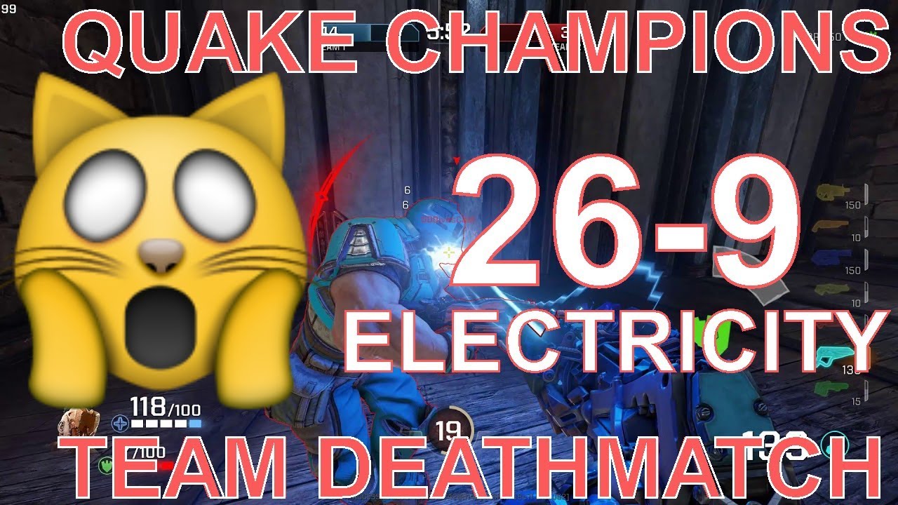 Quake Champions (26-9) Electricity | Team Deathmatch 2019 ShinDeon ...