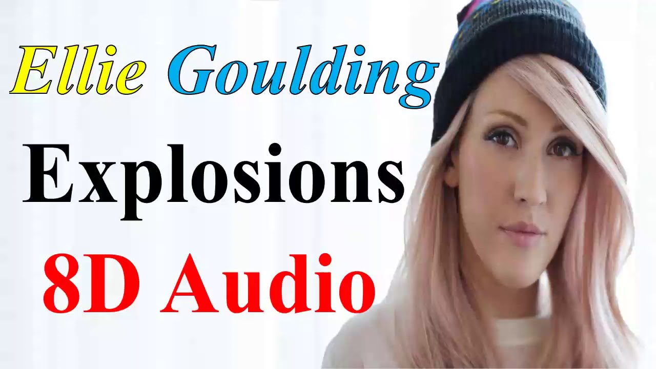 Explosions (8D Audio) - Ellie Goulding | Halcyon Days Full Album ...