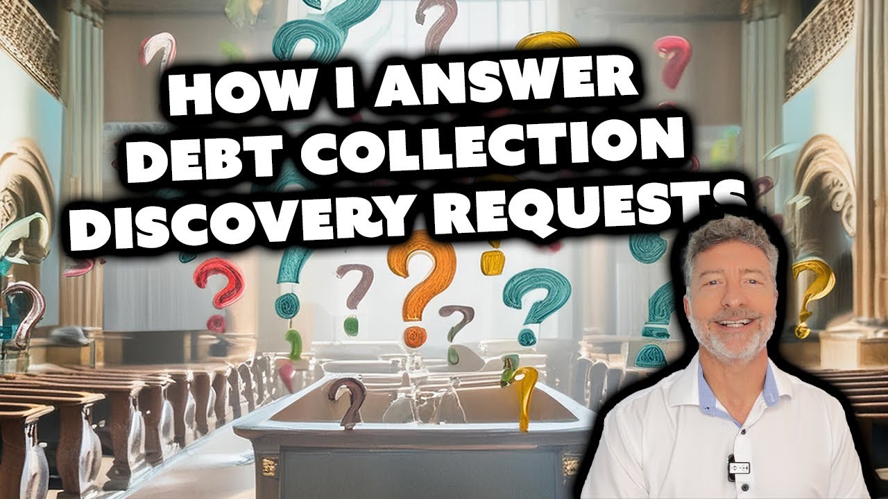 How I Answer Debt Collection Discovery Requests - YouTube