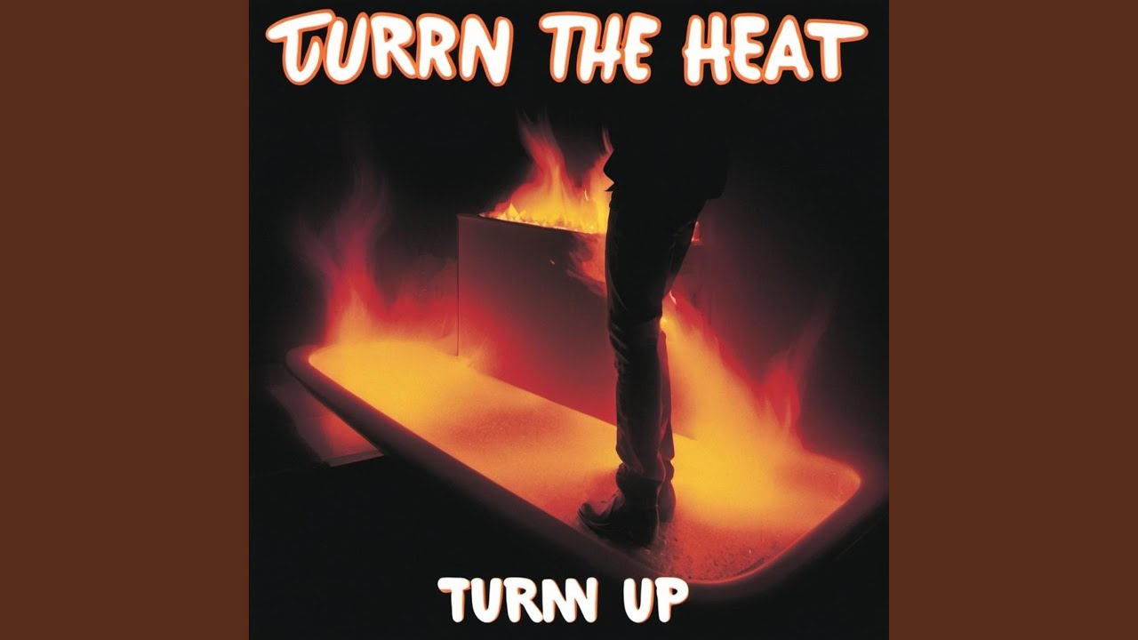 Turn The Heat Up - YouTube