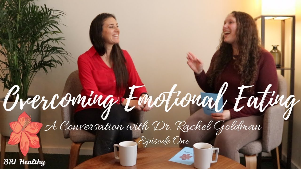 Overcoming Emotional Eating: A Conversation with Dr. Rachel Goldman ...