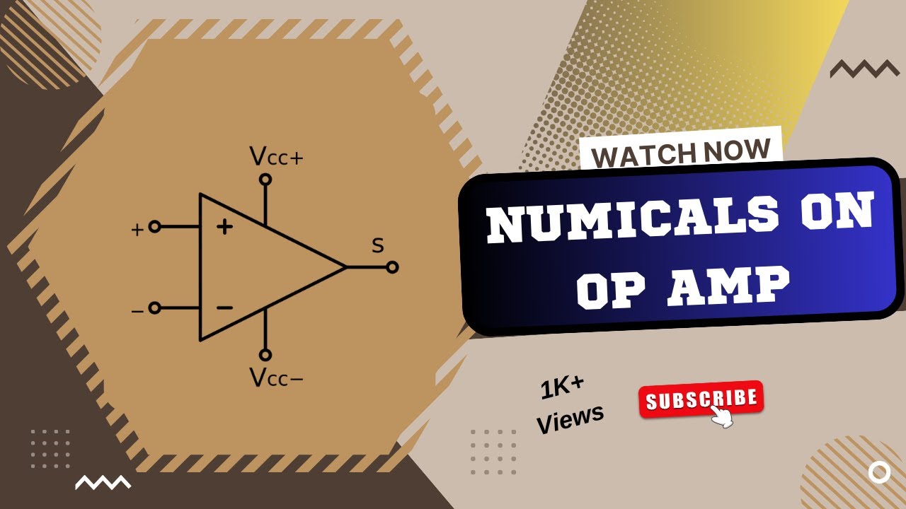 Op-Amp (Operational Amplifier) || Operational Amplifier (Op-Amp) Solved Problems - YouTube