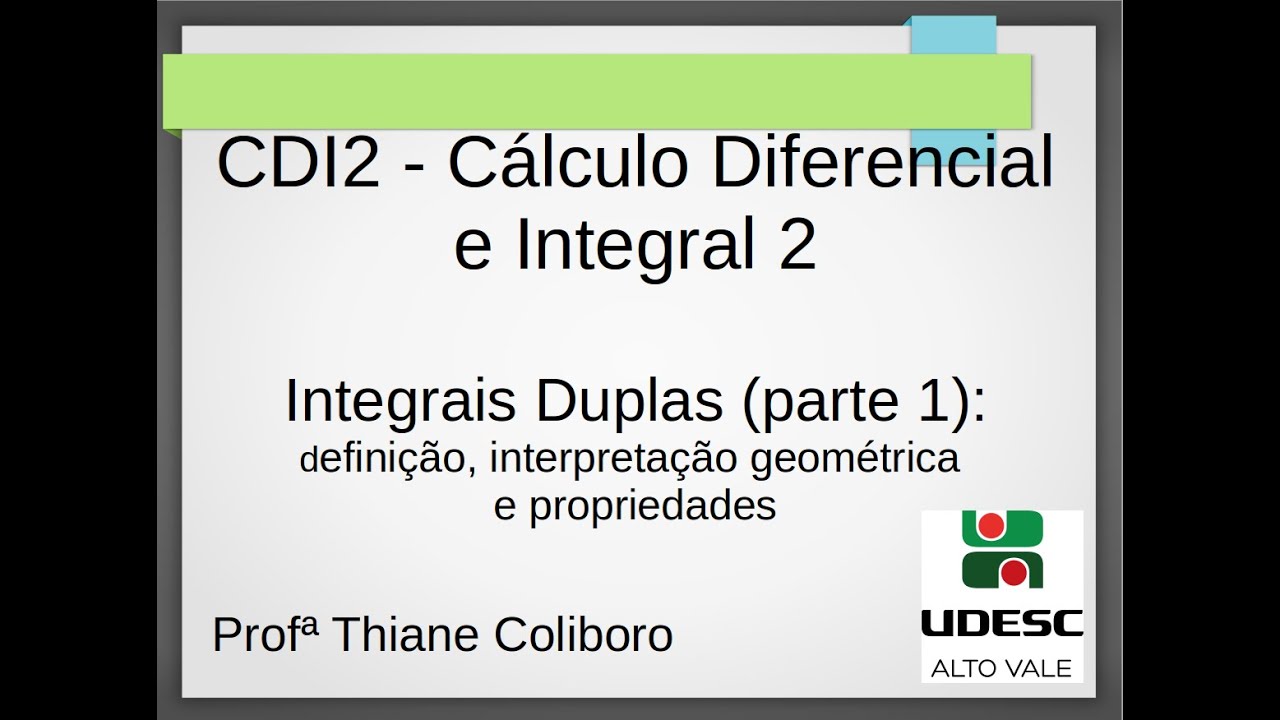 CDI2 - Integrais Duplas (parte 1): definição, interpretação geométrica ...