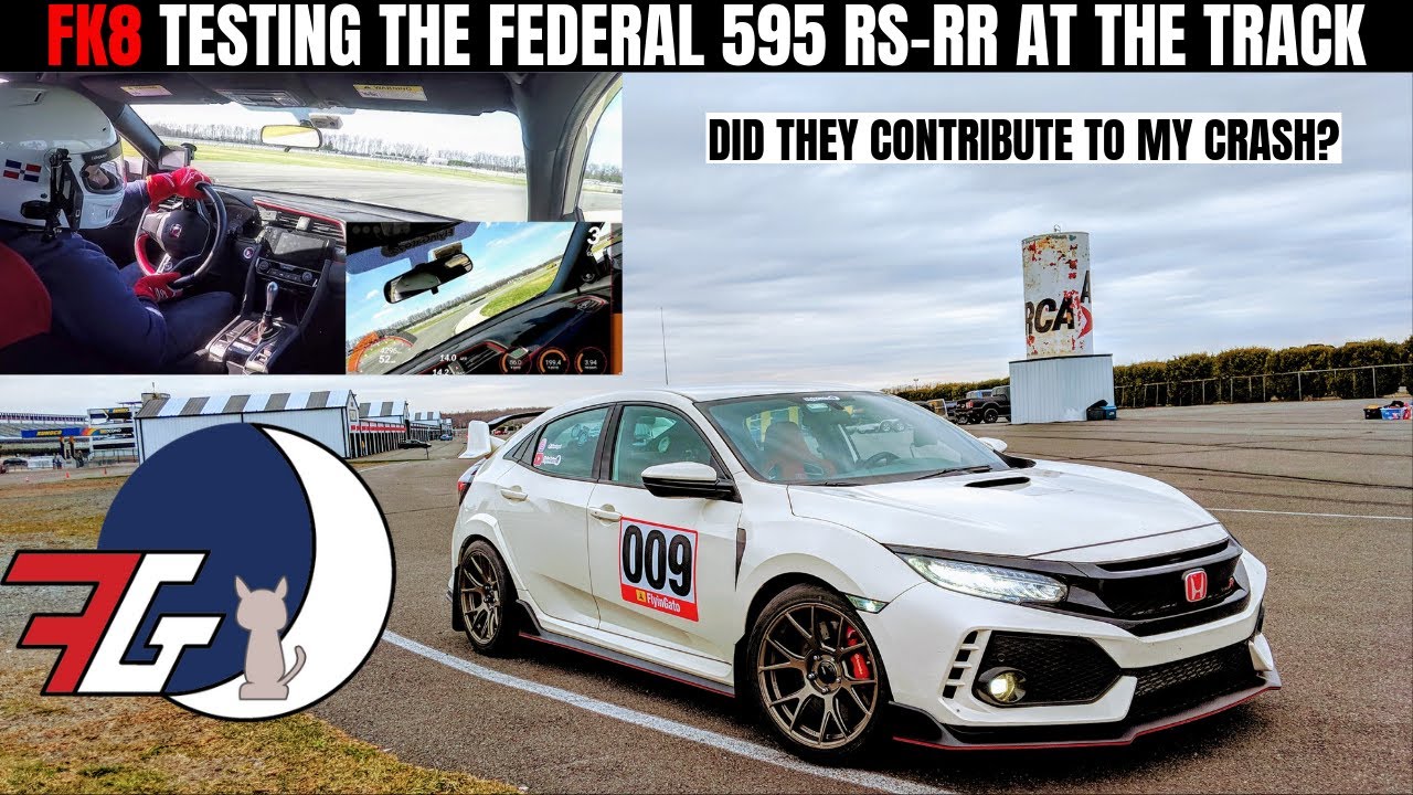 Honda Civic Type R (FK8) TRACK TEST DAY | Federal 595 RS RR Track ...