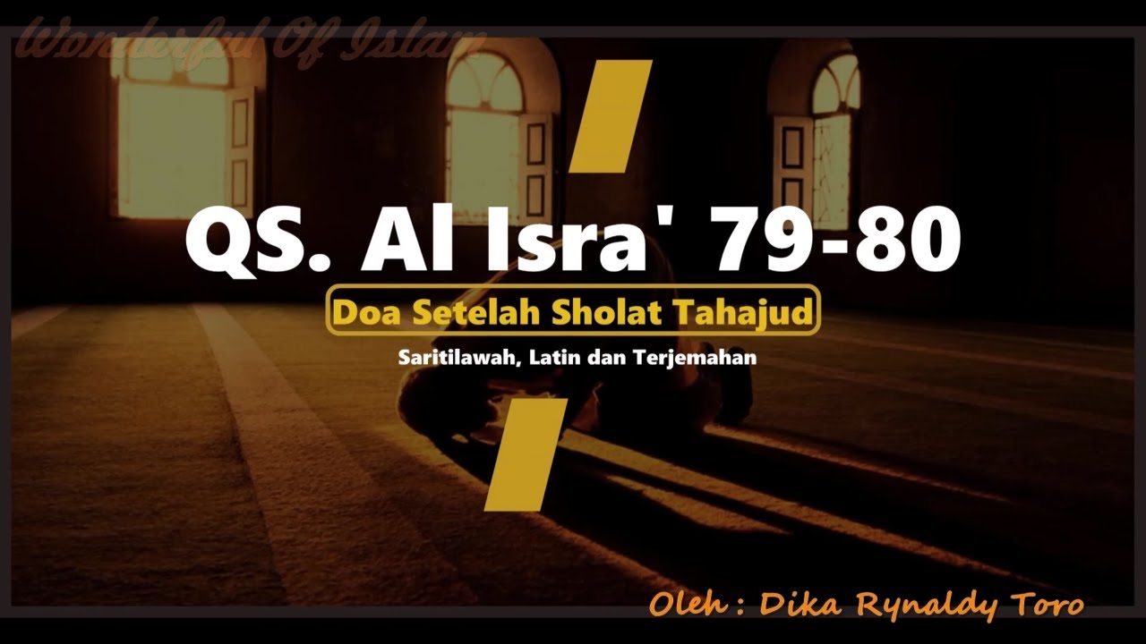 #Wonderful_of_Islam Doa Setelah Sholat Tahajud (QS. Al-Isra' : 79-80 ...