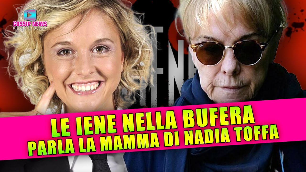 Le Iene Nella Bufera: Parla La Mamma di Nadia Toffa! - YouTube