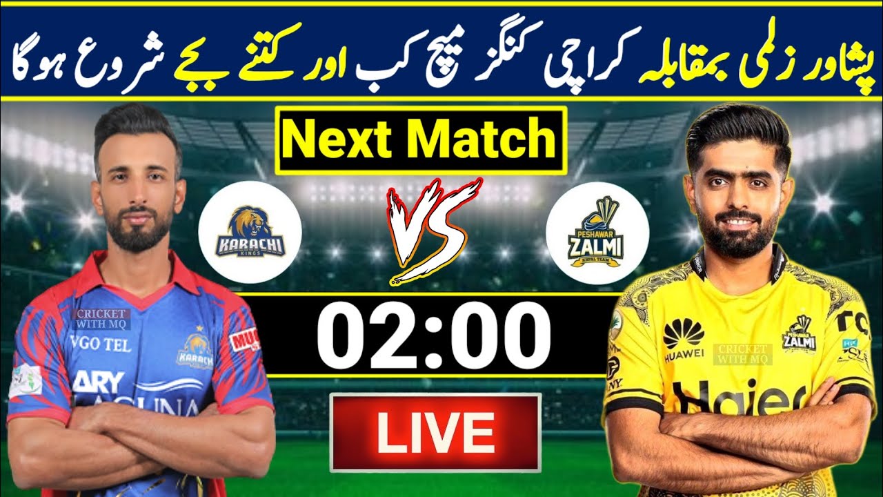 PSL 9 Next Match Time | Peshawar Zalmi Vs Karachi Kings Time Table ...