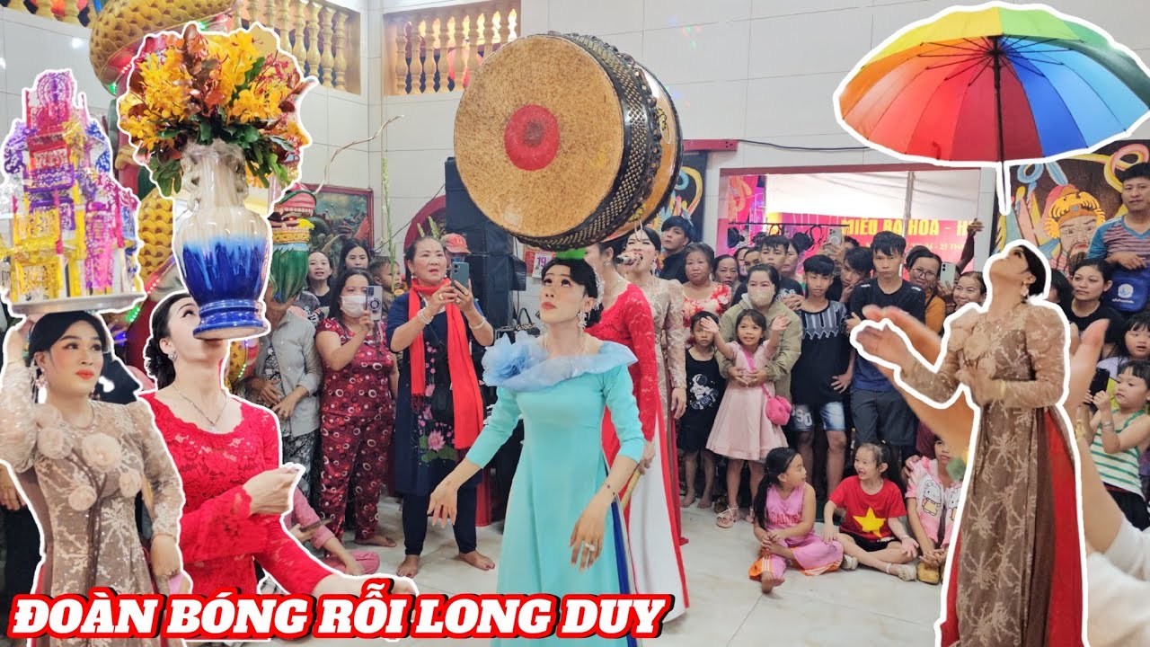 MÚA DÂNG LỄ - TẠP KỸ - ĐOÀN BÓNG RỖI LONG DUY- HOẢ ĐỨC TỰ SÓC TRĂNG ...