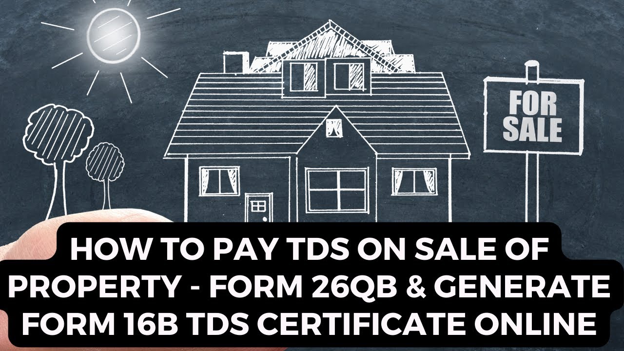 How To Pay TDS On Sale Purchase Of Property For Single Or Joint how-to-pay-tds-on-sale-purchase-of-property-for-single-or-joint