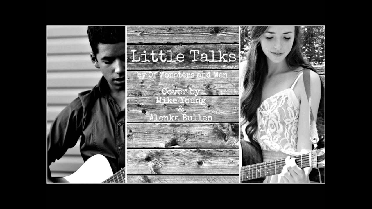 Little Talks - Of Monsters and Men Cover by Alenka Bullen and Mike ...
