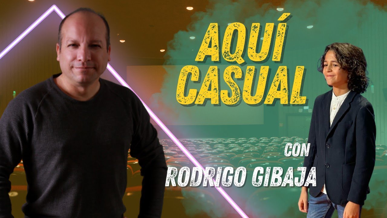 #AQUÍ CASUAL con Rodrigo Gibaja 🎞️🎬📽️ - YouTube