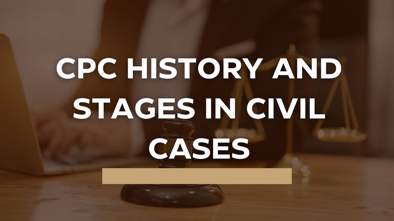 CPC HISTORY AND STAGES IN CIVIL CASES - YouTube