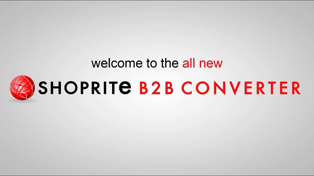 Shoprite B2B Converter - Introduction - YouTube