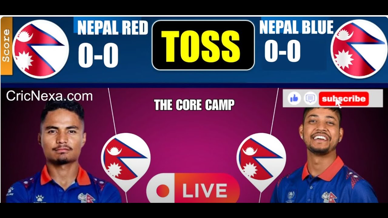 NEPAL RED VS NEPAL BLUE | MATCH 1 | THE CORE CAMP NEPAL BLUE VS NEPAL ...