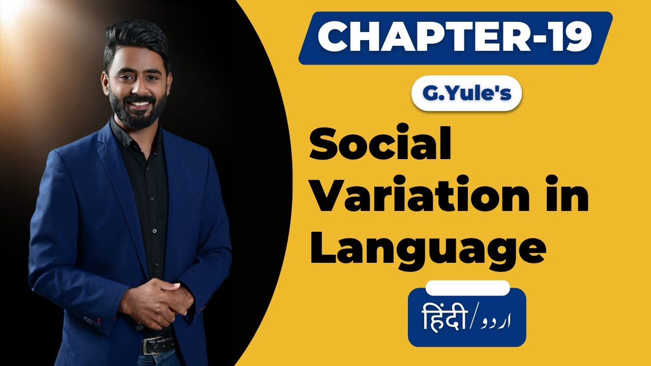 CHAPTER 19 Social Variation in Language | The Study of Language | G ...