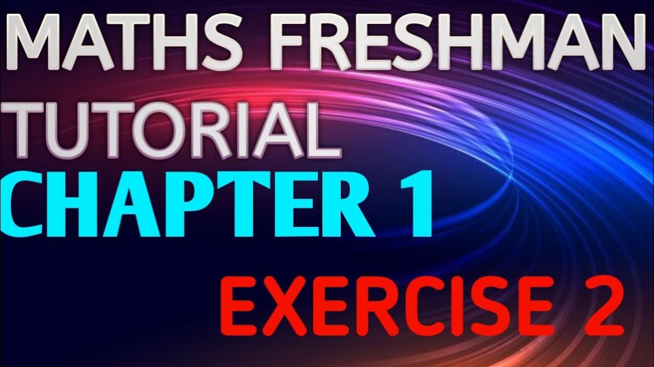 Maths freshman Afaan Oromoo tutorial chapter 1 Exercise 2 - YouTube