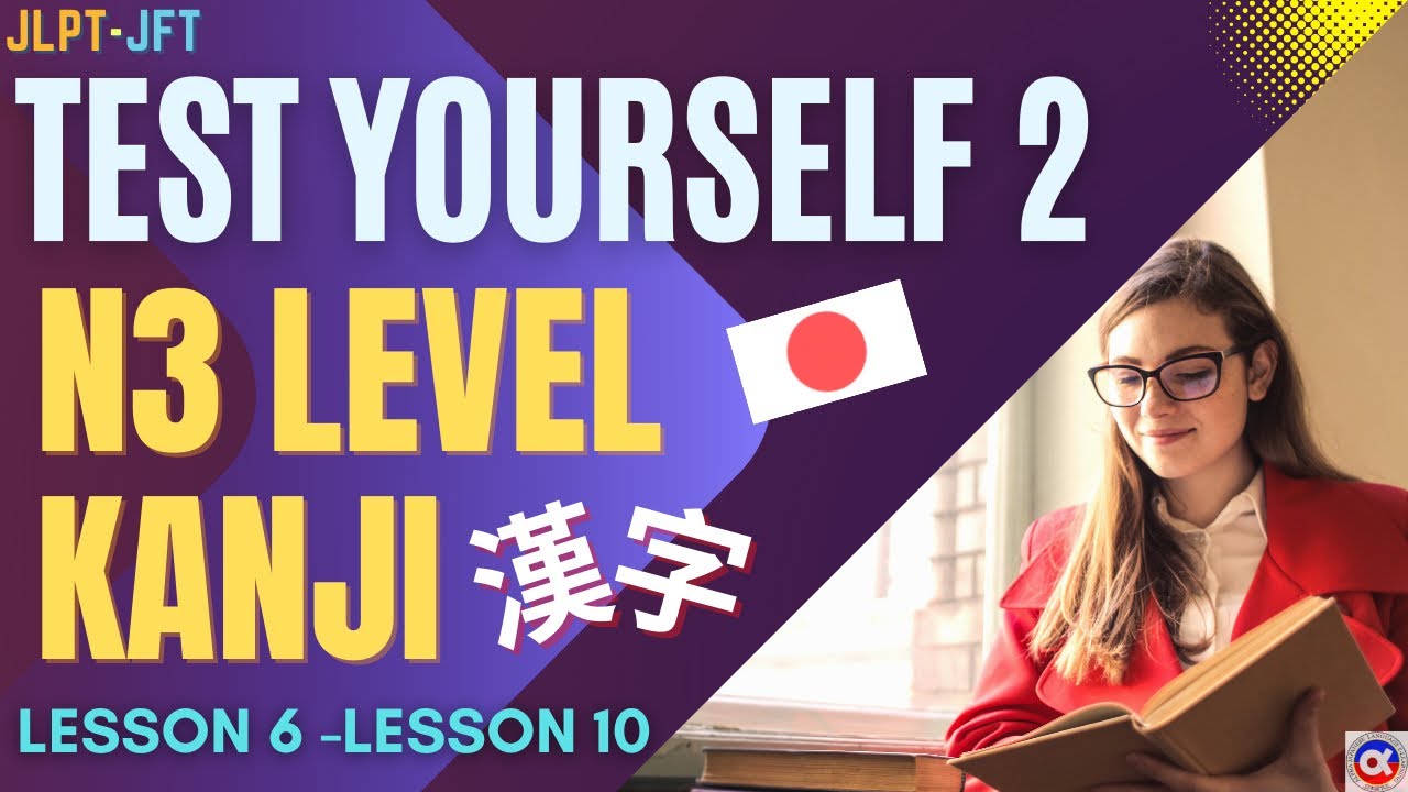 JLPT Japanese Kanji N3 Level Test Yourself 2 with Answer - YouTube