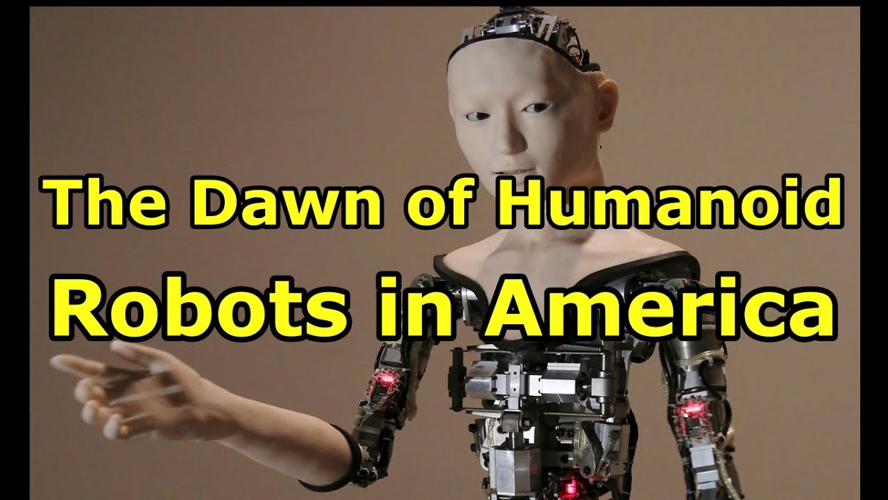The Dawn of Humanoid Robots in USA - YouTube