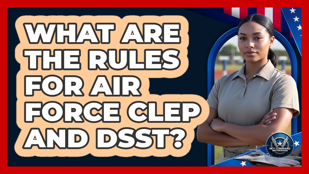 What Are The Rules For Air Force CLEP And DSST? - YouTube