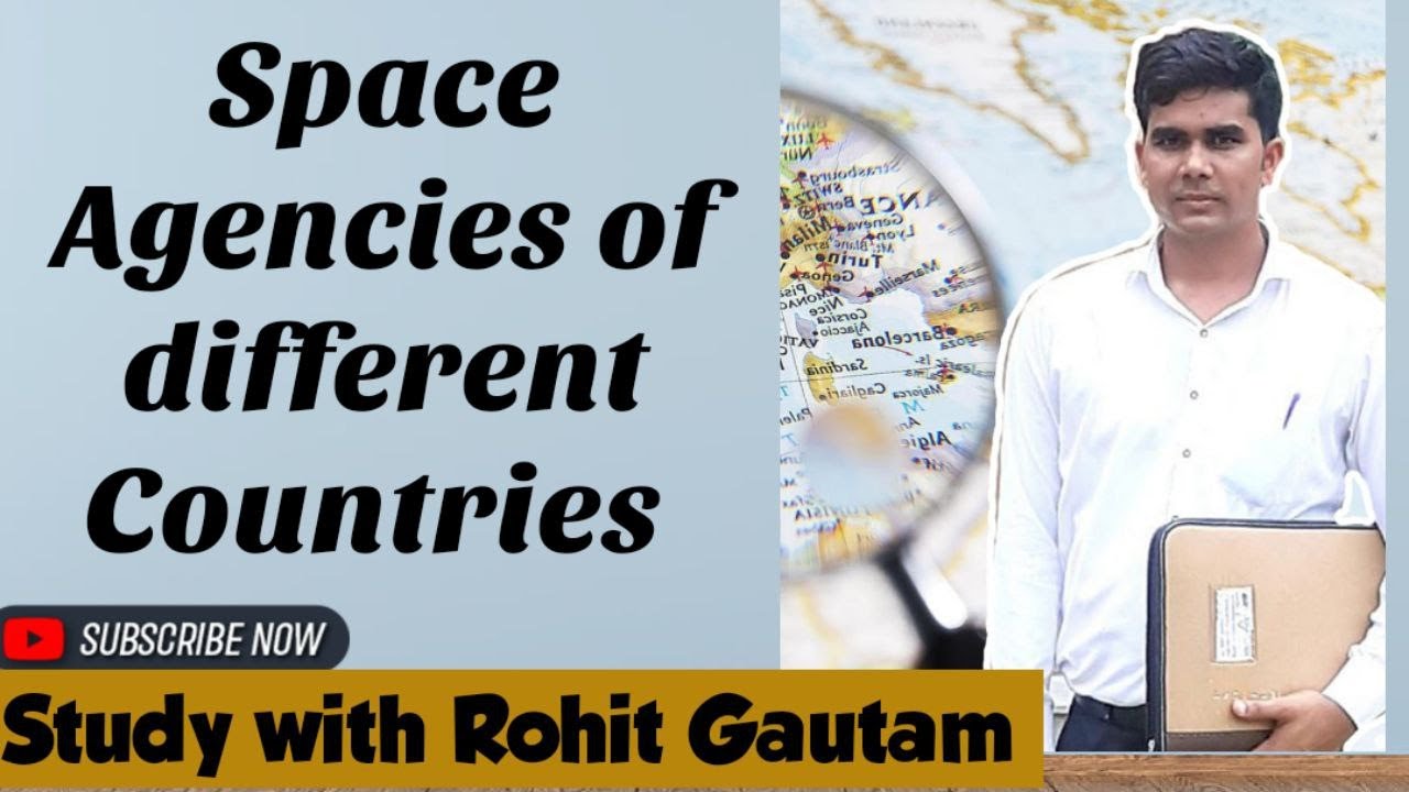 Space Agencies I ISRO I NASA I ESA I JAXA I CNSA I Roscosmos I CNES I ...